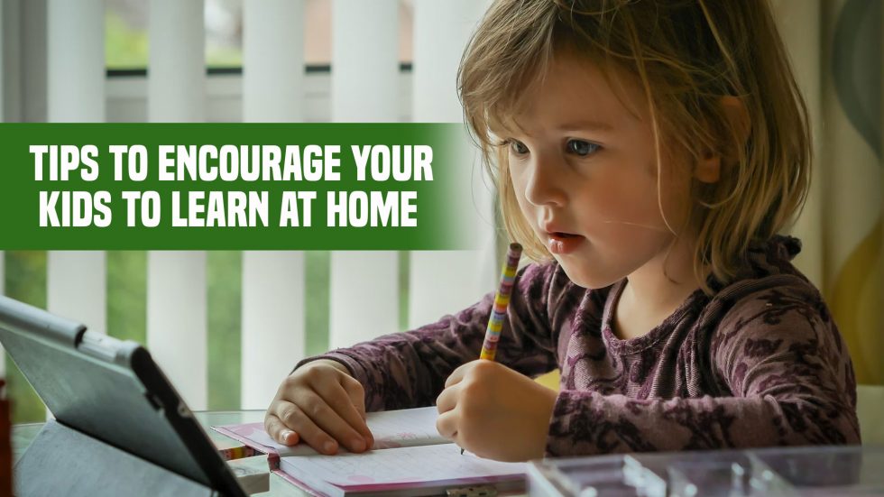 Tips to Encourage Your Kids to Learn at Home - Lynda M. Daniele