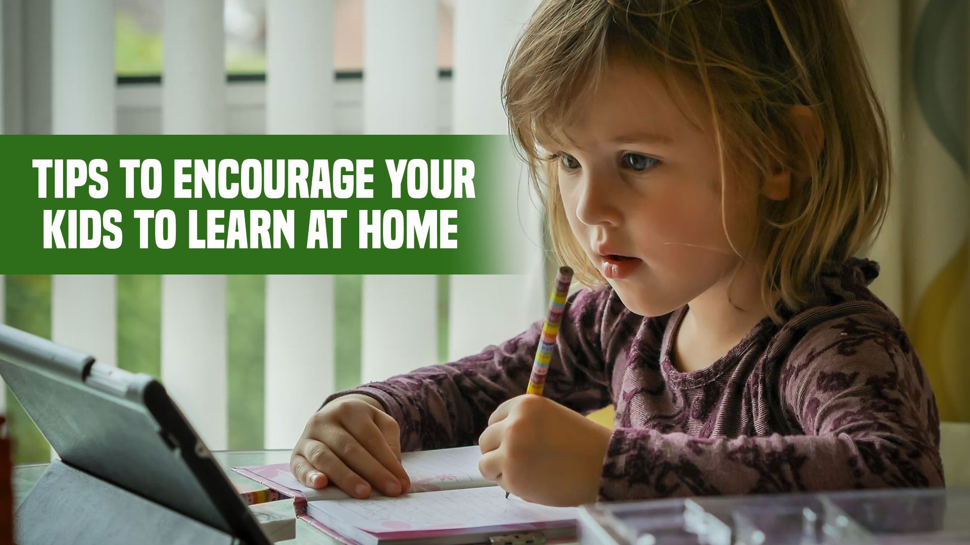 Tips to Encourage Your Kids to Learn at Home - Lynda M. Daniele